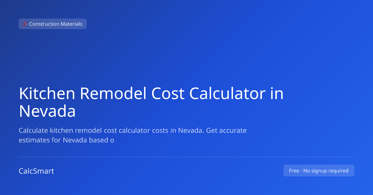 Kitchen Remodel Cost Calculator in Nevada - Cost Estimate for Nevada ...