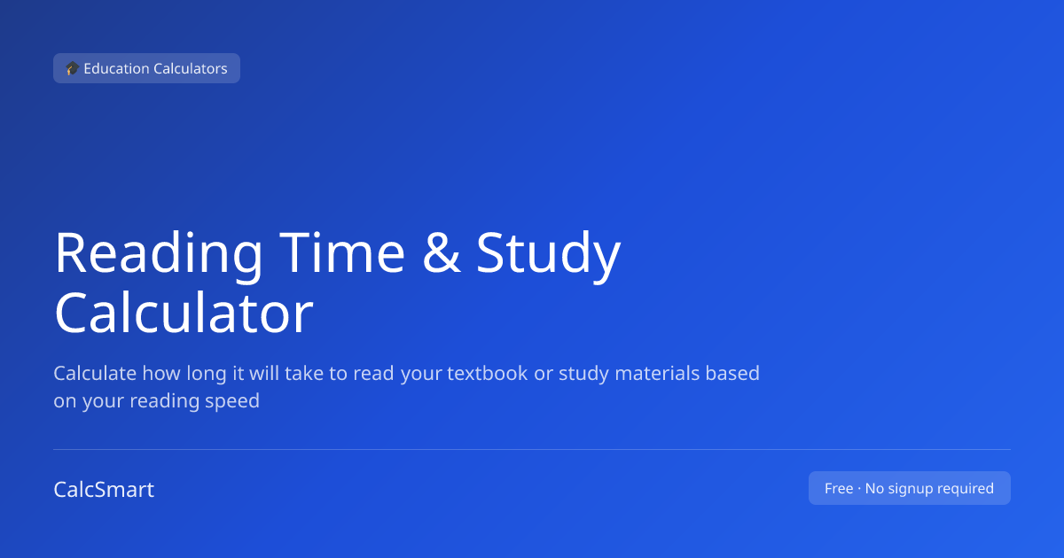 Reading Time Calculator — How Long to Read a Textbook | CalcSmart