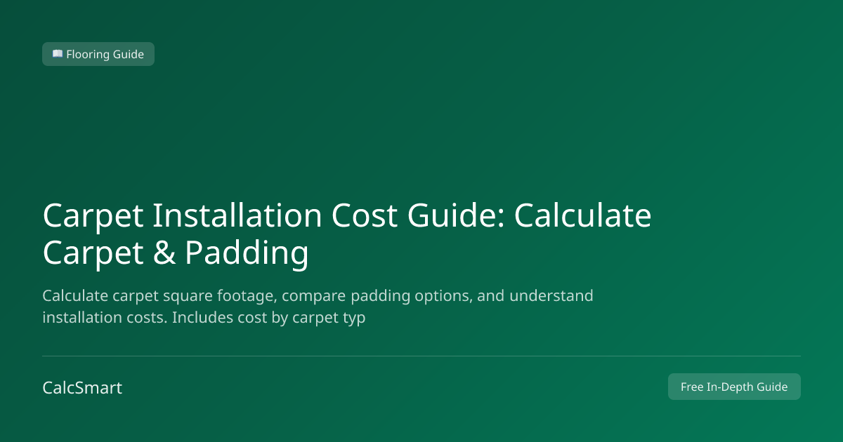 Carpet Installation Cost Guide: Calculate Carpet & Padding