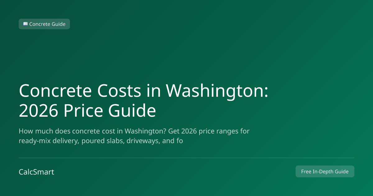 Concrete Costs in Washington: 2026 Price Guide