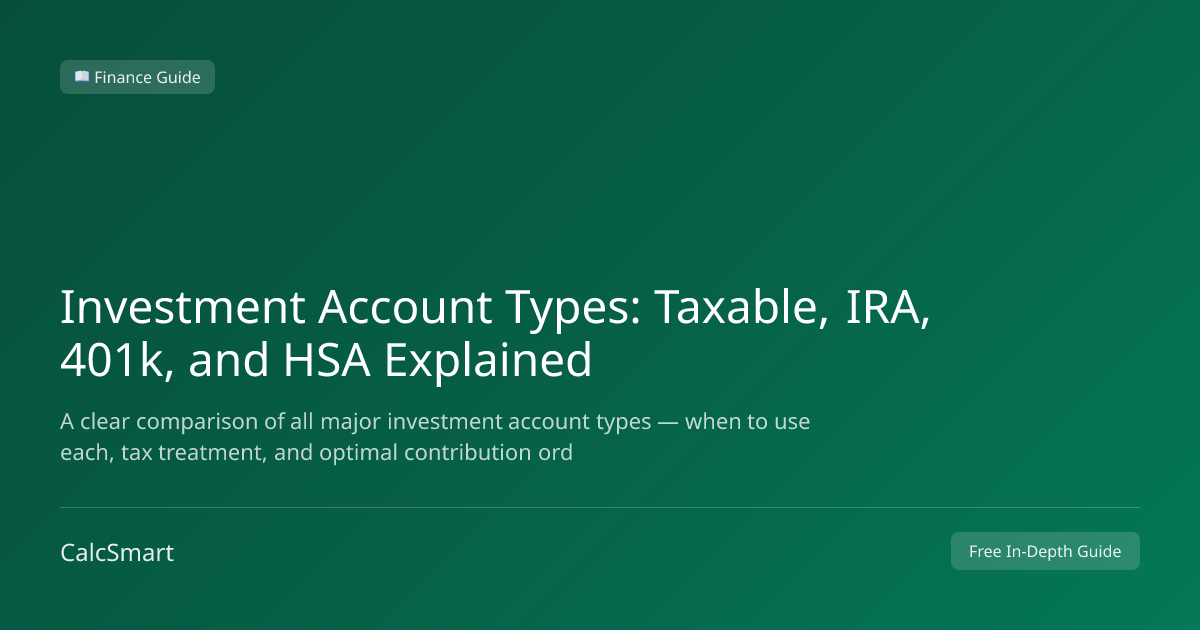 Investment Account Types: Taxable, IRA, 401k, and HSA Explained