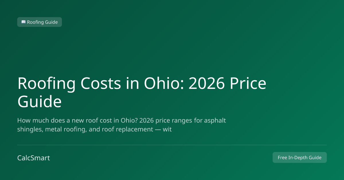 Roofing Costs in Ohio: 2026 Price Guide
