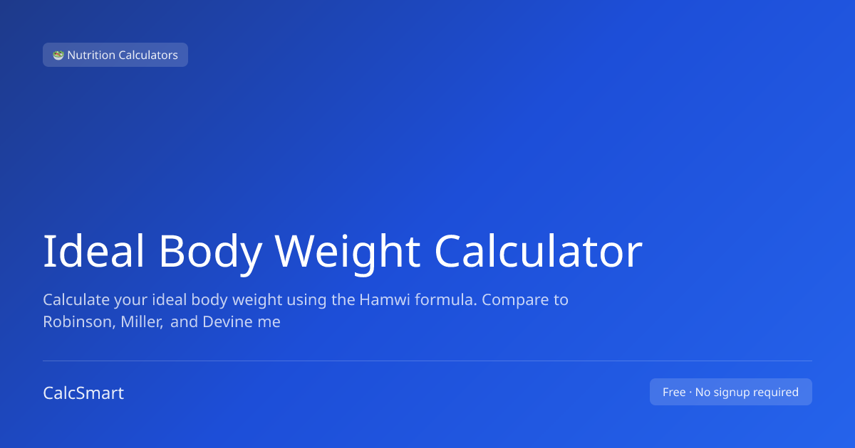 Ideal Body Weight Calculator (Hamwi Formula) | CalcSmart